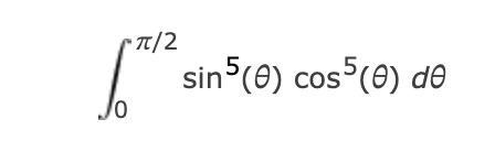 Solved ∫0π2sin5(θ)cos5(θ)dθ | Chegg.com