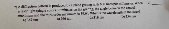 Solved 2) A diffraction pattern is produced by a plane | Chegg.com