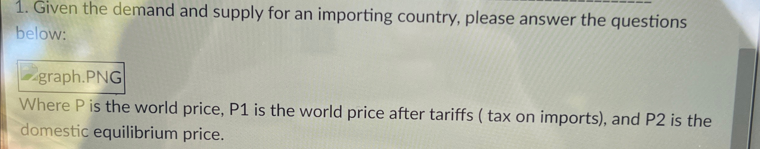 Solved Given the demand and supply for an importing country, | Chegg.com