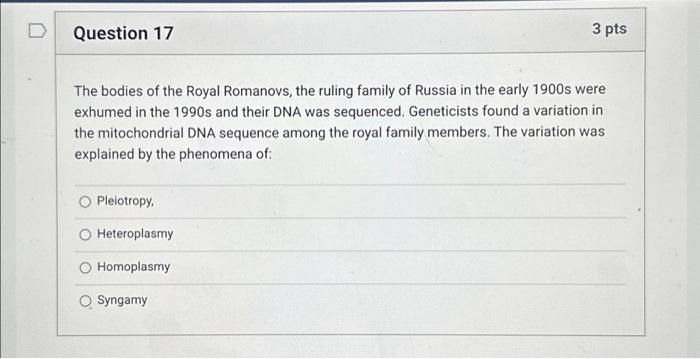 Solved Question 17 The bodies of the Royal Romanovs, the | Chegg.com