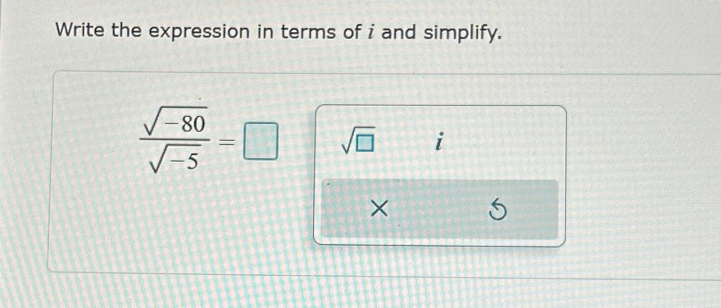 Solved Write the expression in terms of i and | Chegg.com