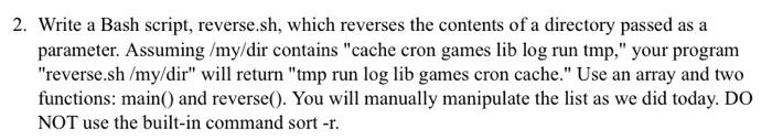 Solved 2. Write a Bash script, reverse.sh, which reverses | Chegg.com
