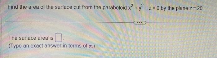 Solved Find the area of the surface cut from the paraboloid | Chegg.com