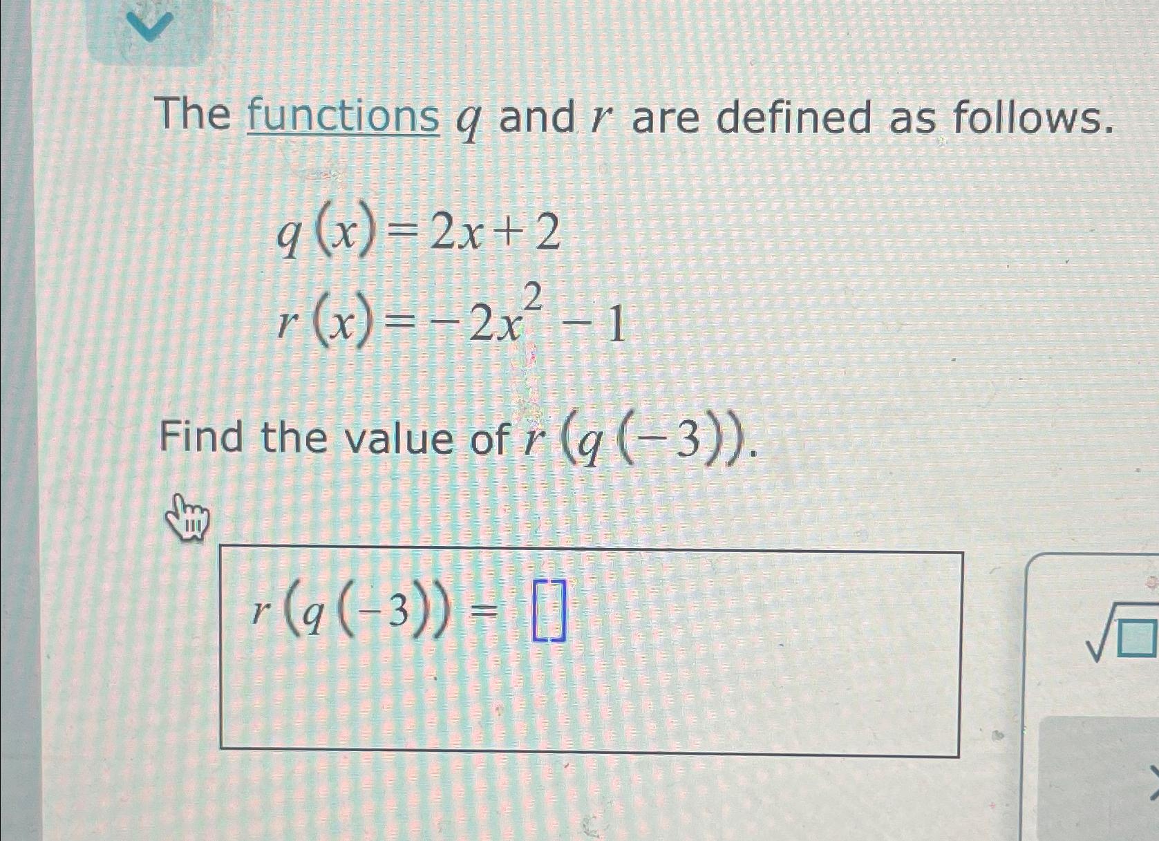 Solved The functions q ﻿and r ﻿are defined as | Chegg.com