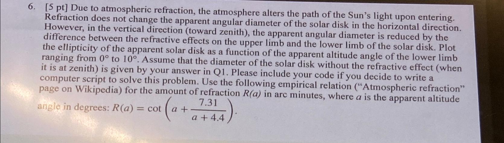 Solved 5pt ﻿Due to atmospheric refraction, the atmosphere | Chegg.com