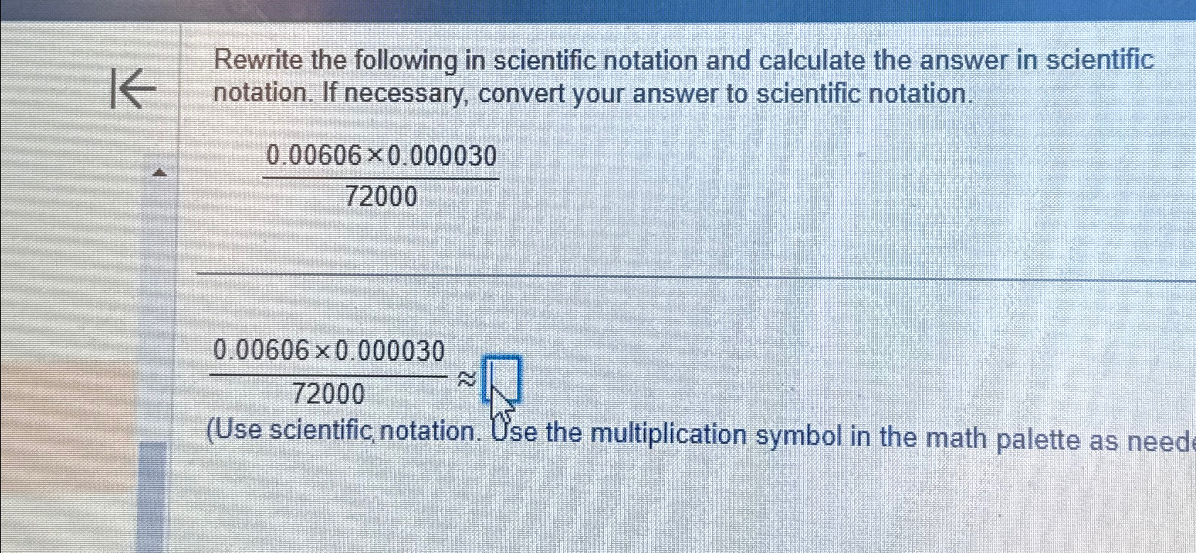 Solved Rewrite the following in scientific notation and | Chegg.com