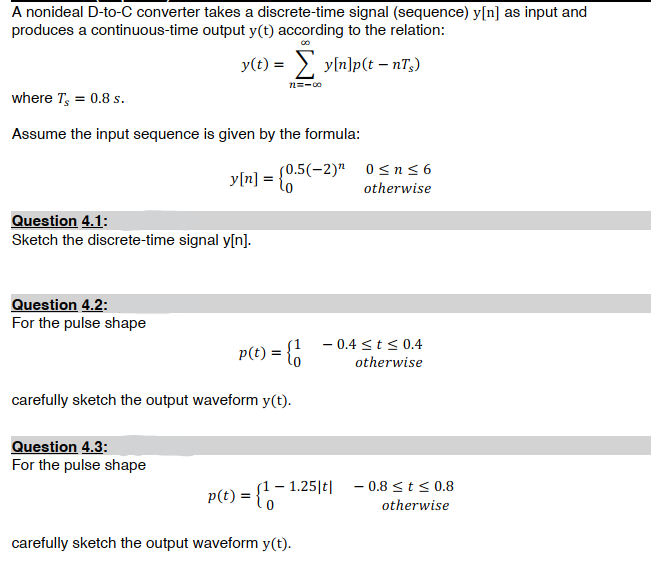 A nonideal D-to-C converter takes a discrete-time | Chegg.com