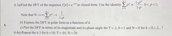 Solved 6.3a)Find the DFT of the sequence f[n]=e−inτ in | Chegg.com