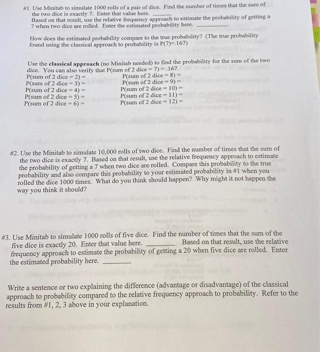 Solved \#1. Use Minitab to simulate 1000 rolls of a pair of | Chegg.com Solved \#1. Use Minitab to simulate 1000 rolls of a pair of | Chegg.com