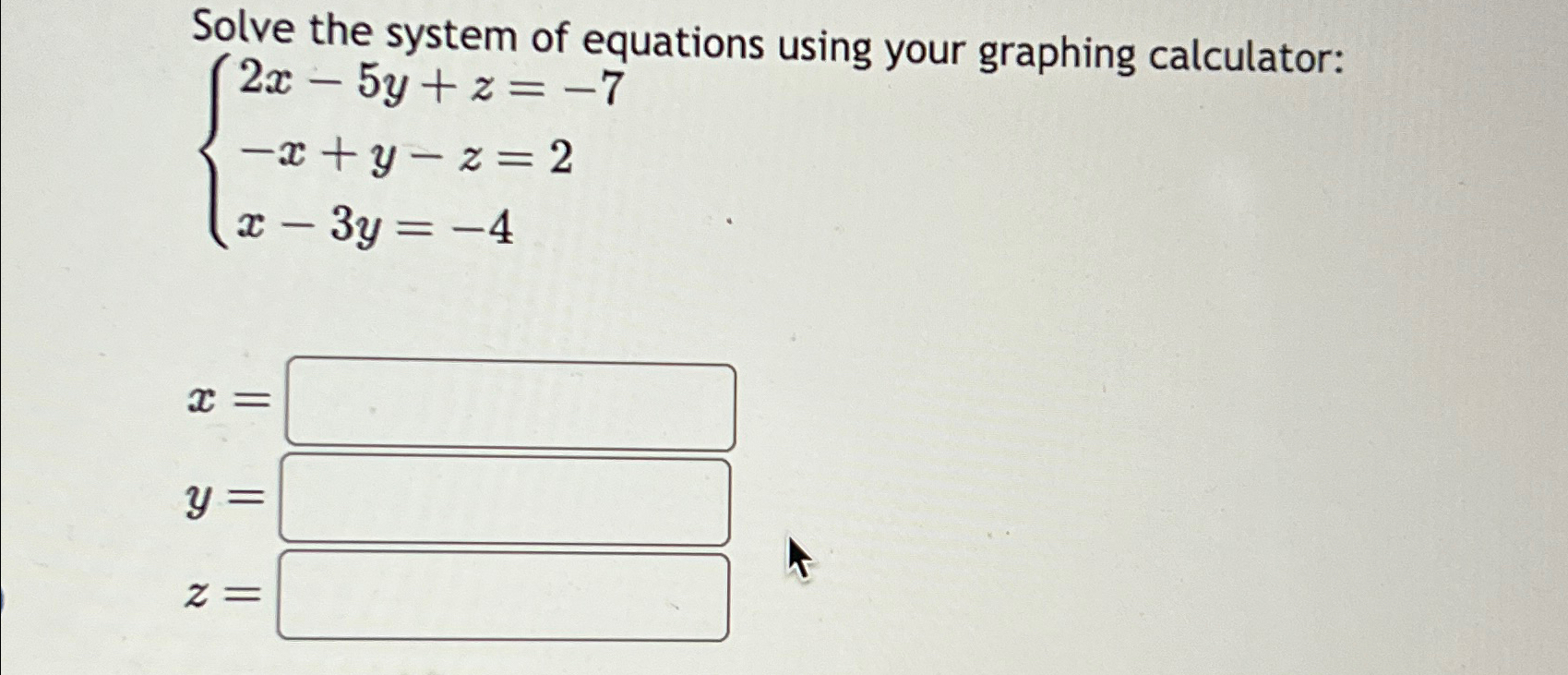 Solved Solve the system of equations using your graphing | Chegg.com
