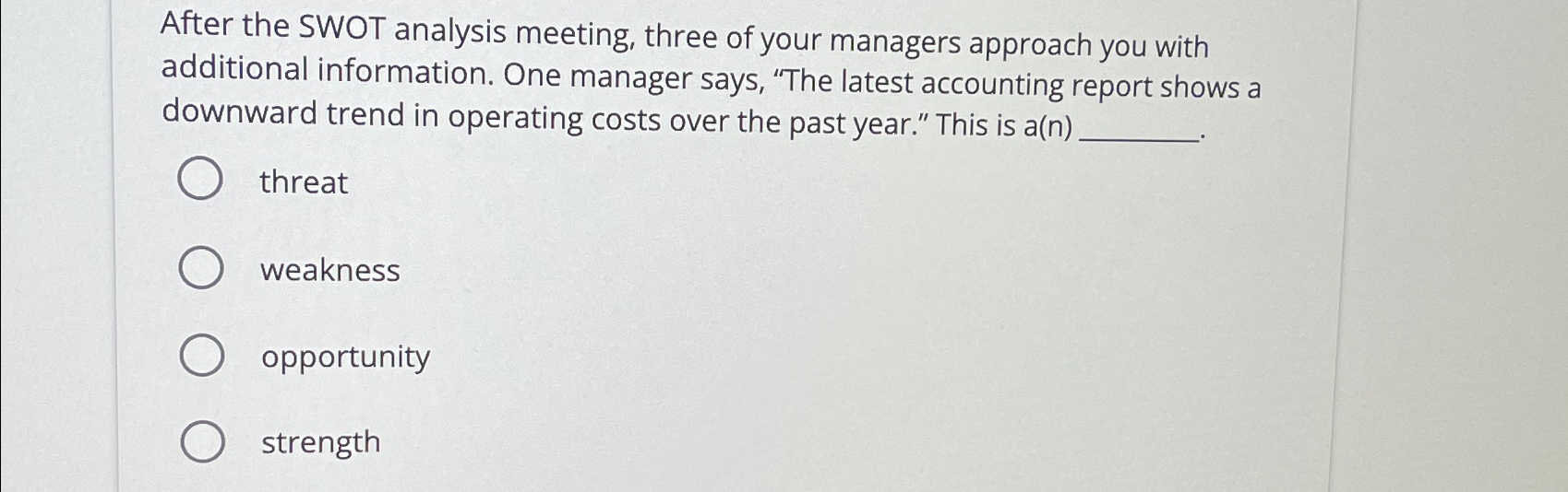 Solved After the SWOT analysis meeting, three of your | Chegg.com