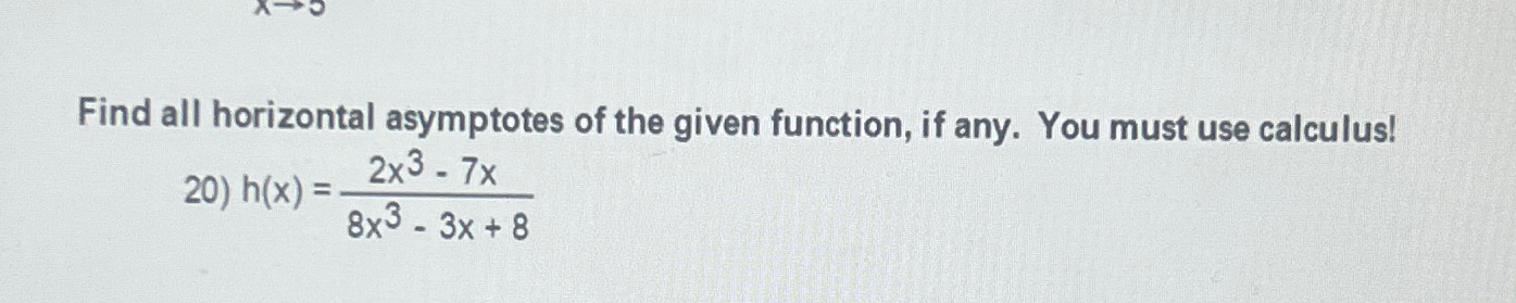 Solved Find all horizontal asymptotes of the given function, | Chegg.com