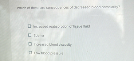 Solved Which of these are consequences of decreased blood | Chegg.com