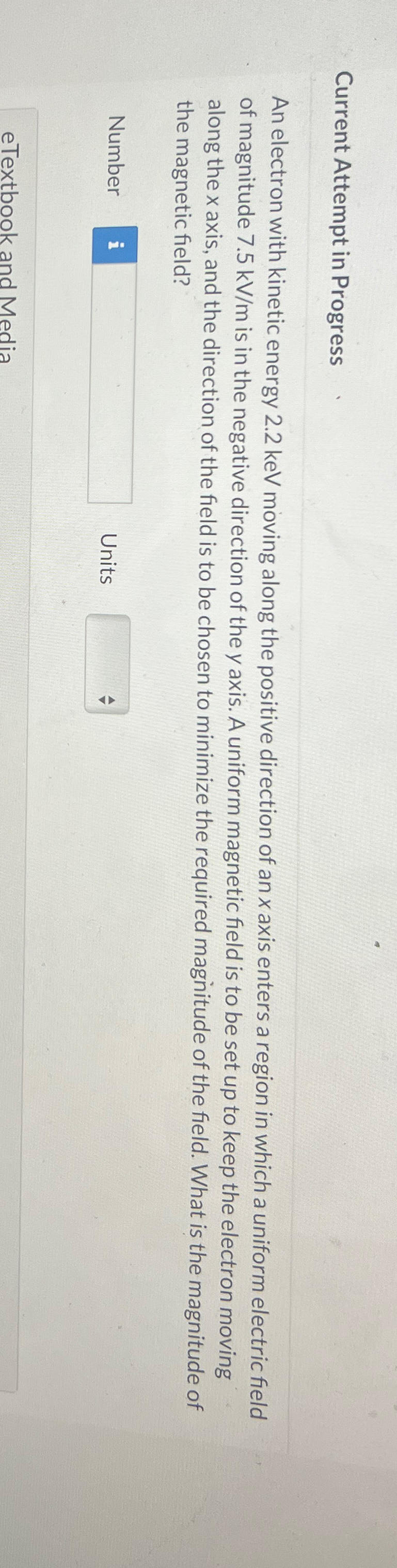 Solved Current Attempt in ProgressAn electron with kinetic | Chegg.com