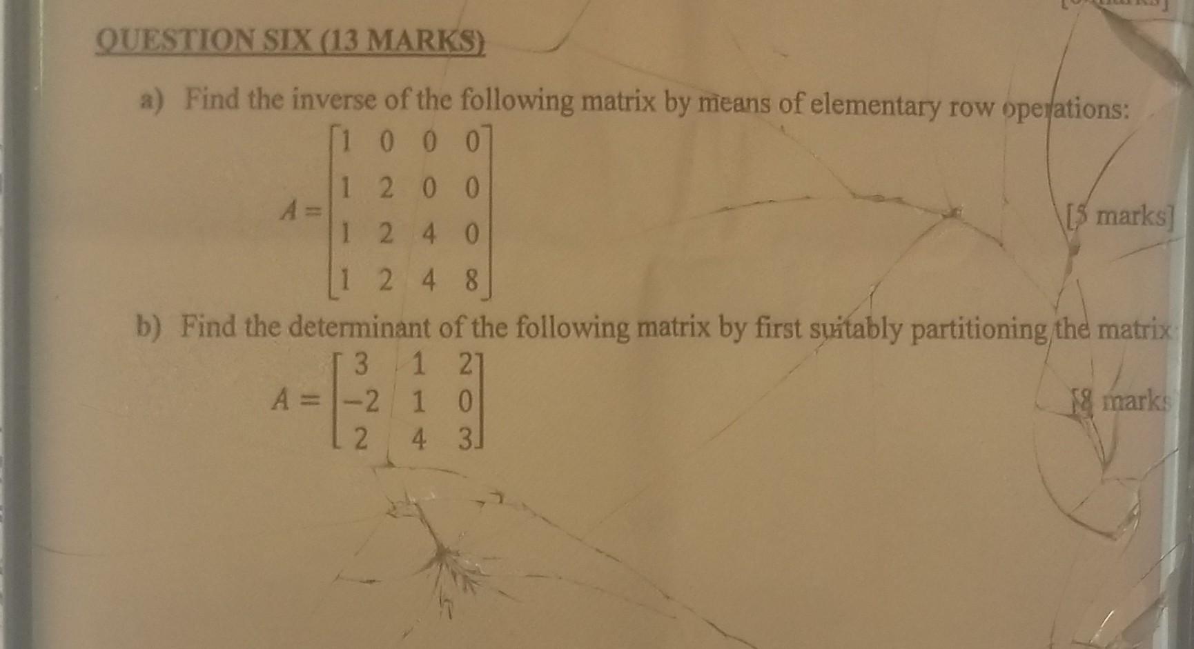 Solved a) Find the inverse of the following matrix by means | Chegg.com
