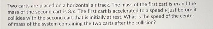 Solved Two carts are placed on a horizontal air track. The | Chegg.com