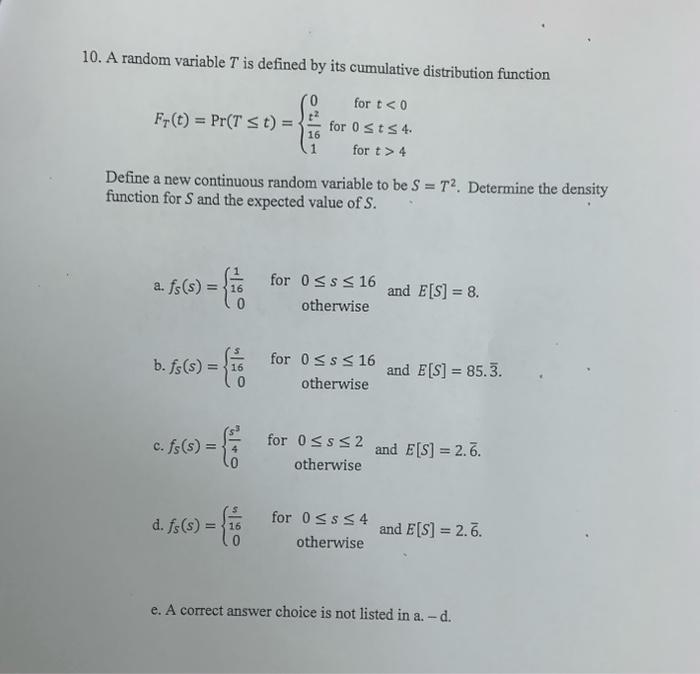 Solved 10. A random variable T is defined by its cumulative | Chegg.com