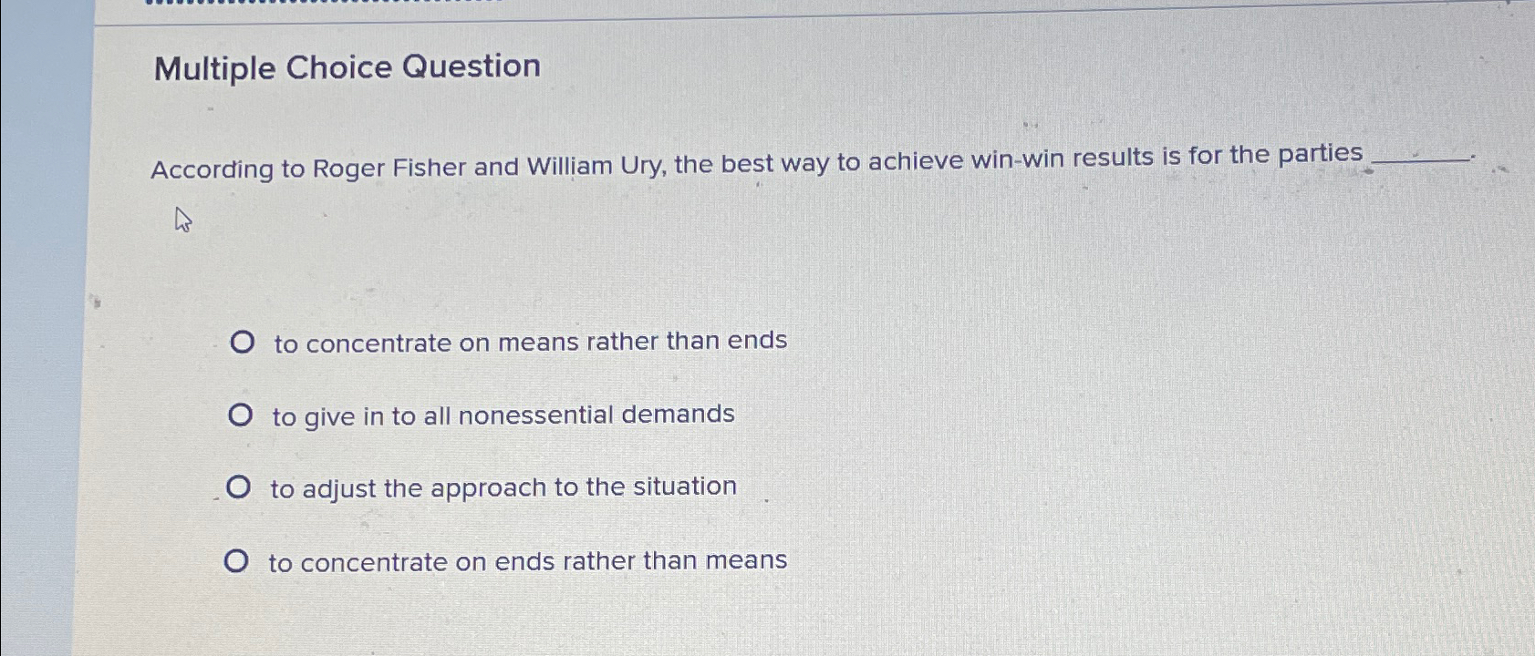 Solved Multiple Choice QuestionAccording to Roger Fisher and | Chegg.com
