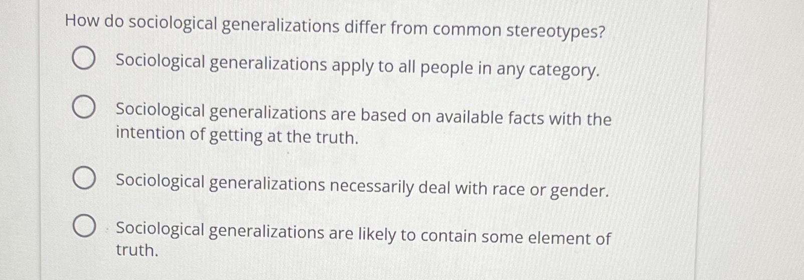 Solved How do sociological generalizations differ from | Chegg.com