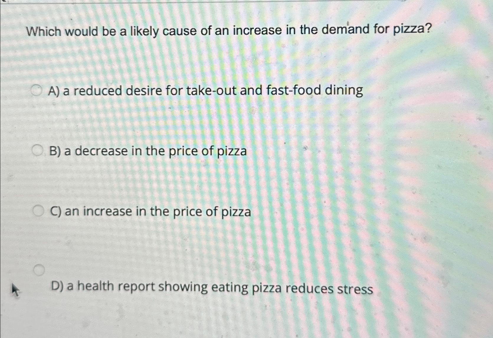 Solved Which would be a likely cause of an increase in the | Chegg.com