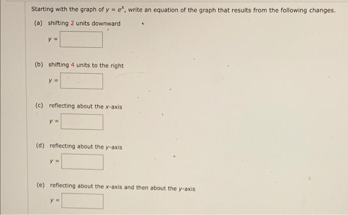 Solved Starting with the graph of y = ex, write an equation | Chegg.com