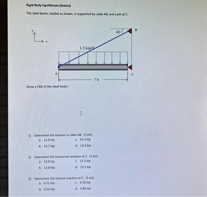 Solved Rigid Body Equilibrium (Statics) The steel beam, | Chegg.com