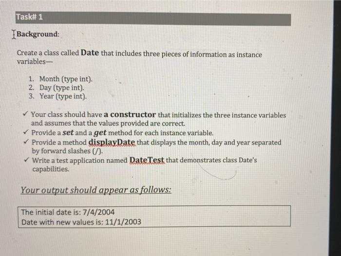 Solved Task# 1 Background: Create a class called Date that | Chegg.com