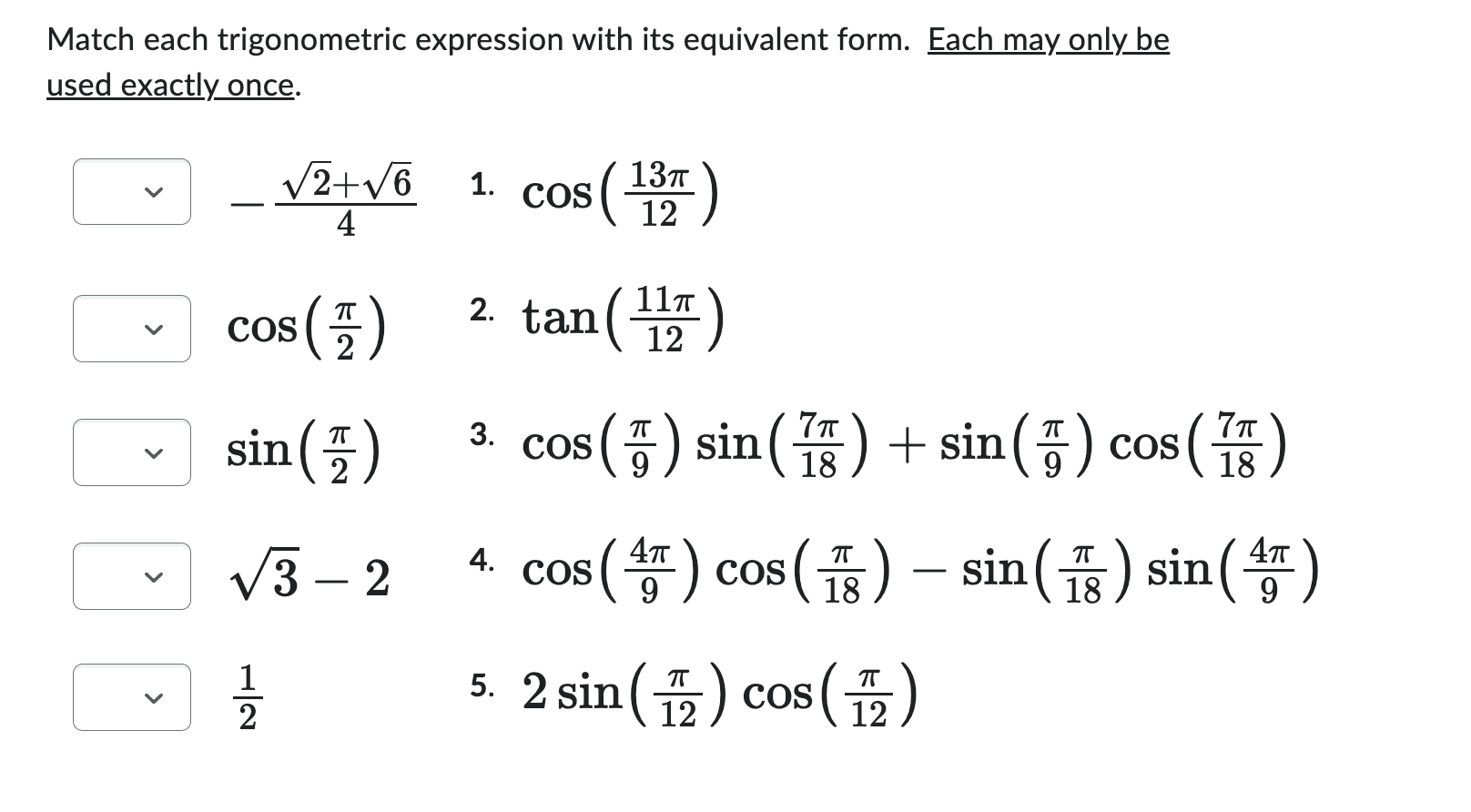 Solved Match each trigonometric expression with its | Chegg.com