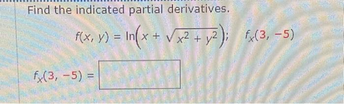 Solved Find the indicated partial derivatives. | Chegg.com