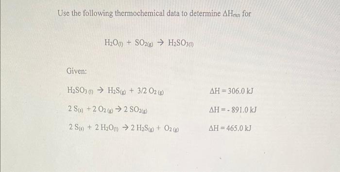Solved Use the following thermochemical data to determine | Chegg.com