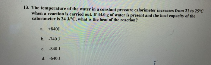 Solved 13. The temperature of the water in a constant | Chegg.com