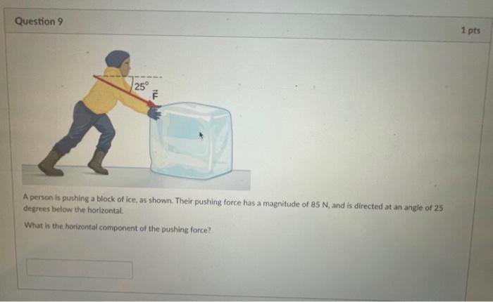 Solved A person is pushing a block of ice, as shown. Their | Chegg.com