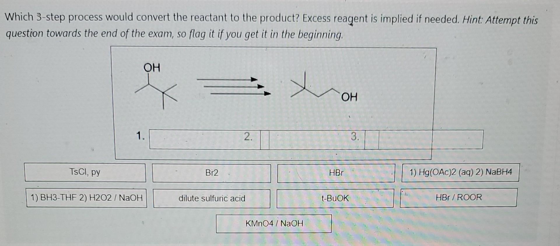 Solved Which 3-step process would convert the reactant to | Chegg.com