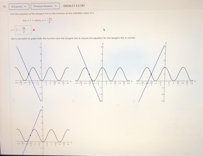 Solved 11. 0/2 points v Previous Answers v OSCALC1 3.5.187. | Chegg.com Solved 11. 0/2 points v Previous Answers v OSCALC1 3.5.187. | Chegg.com