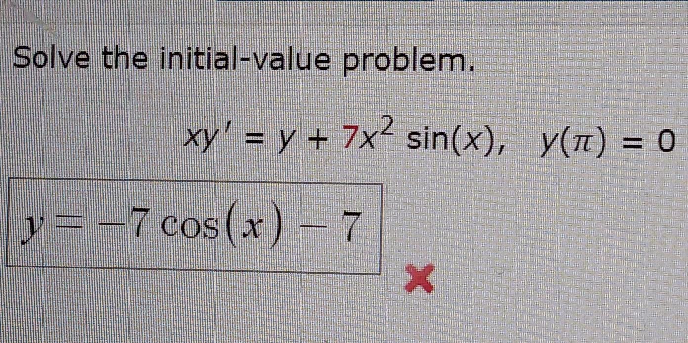 Solved Solve the initial-value problem. xy' = y + 7x2 | Chegg.com