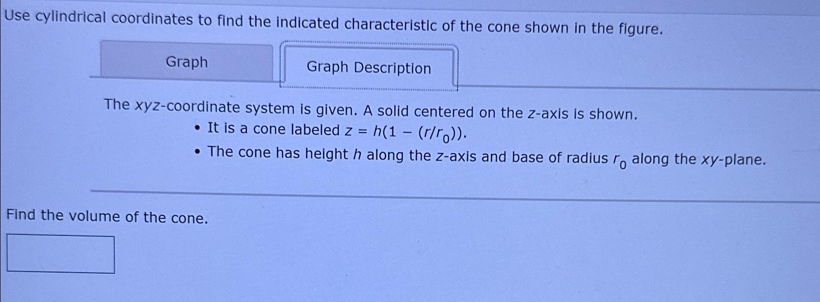 Solved P9 ﻿Use cylindrical coordinates to find the indicated | Chegg.com