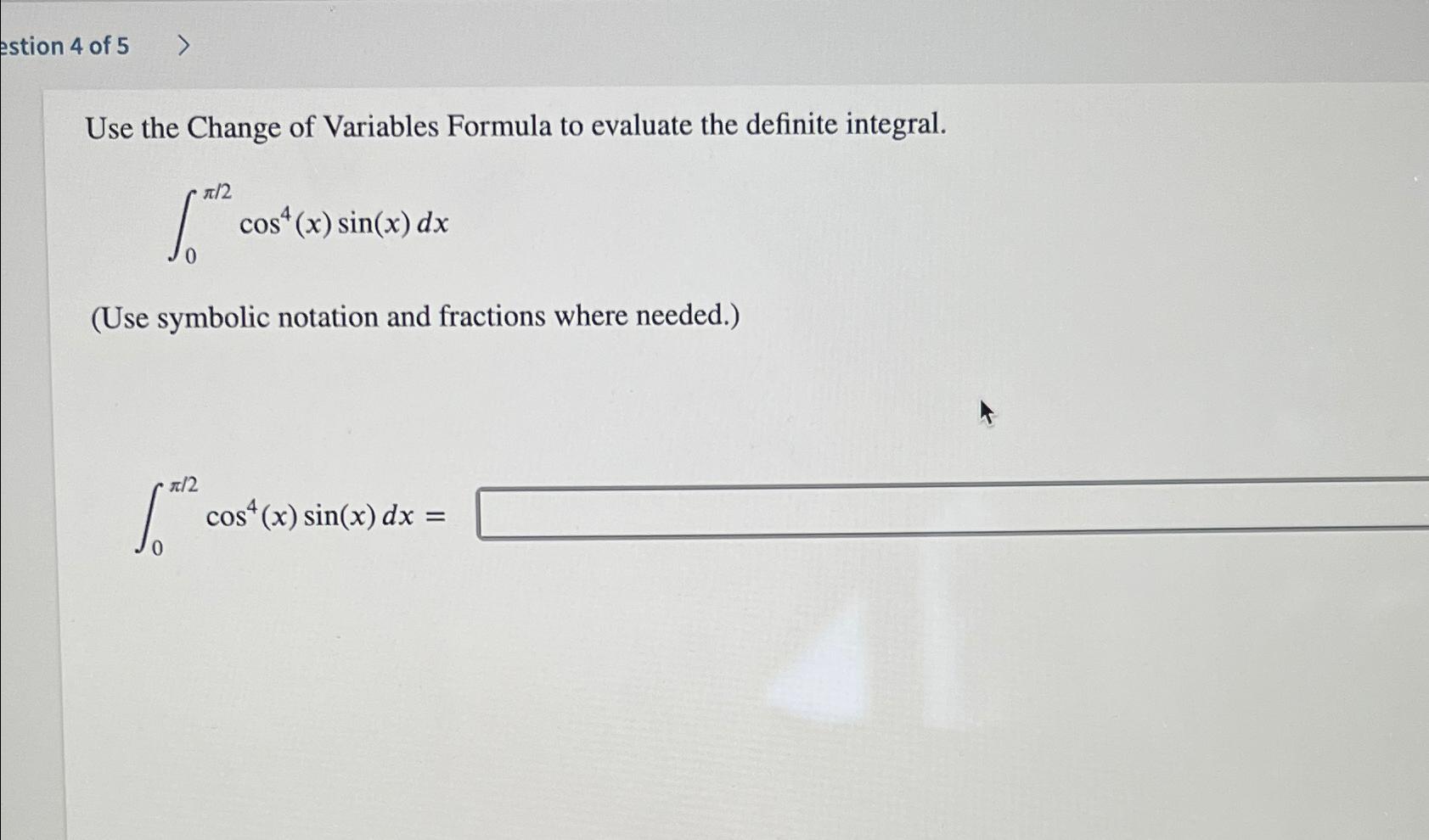 Solved estion 4 ﻿of 5Use the Change of Variables Formula to | Chegg.com