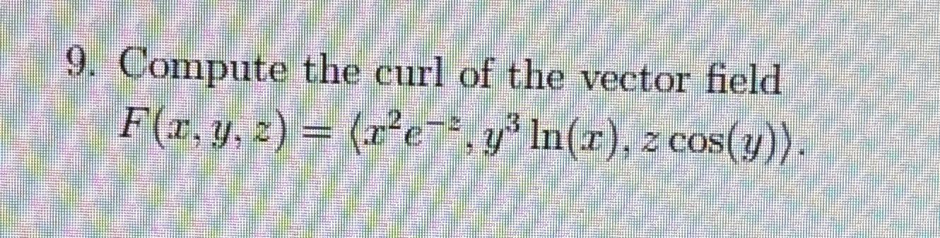 Solved Compute the curl of the vector | Chegg.com