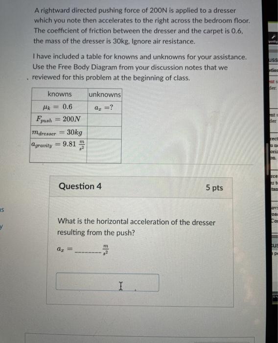 Solved A rightward directed pushing force of 200N is applied | Chegg.com