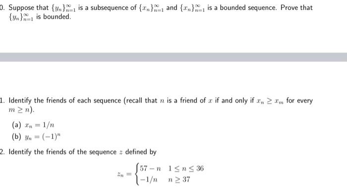 Solved 0. Suppose that {yn}n=1∞ is a subsequence of {xn}n=1∞ | Chegg.com