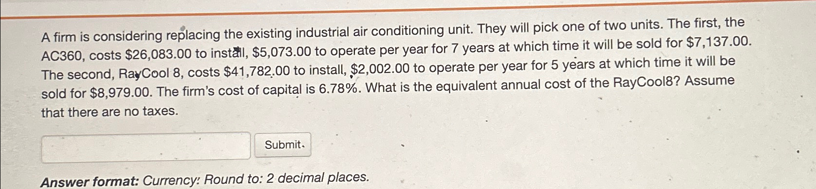 Solved A firm is considering replacing the existing | Chegg.com