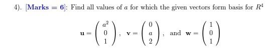 Solved 4). Marks = 6): Find all values of a for which the | Chegg.com