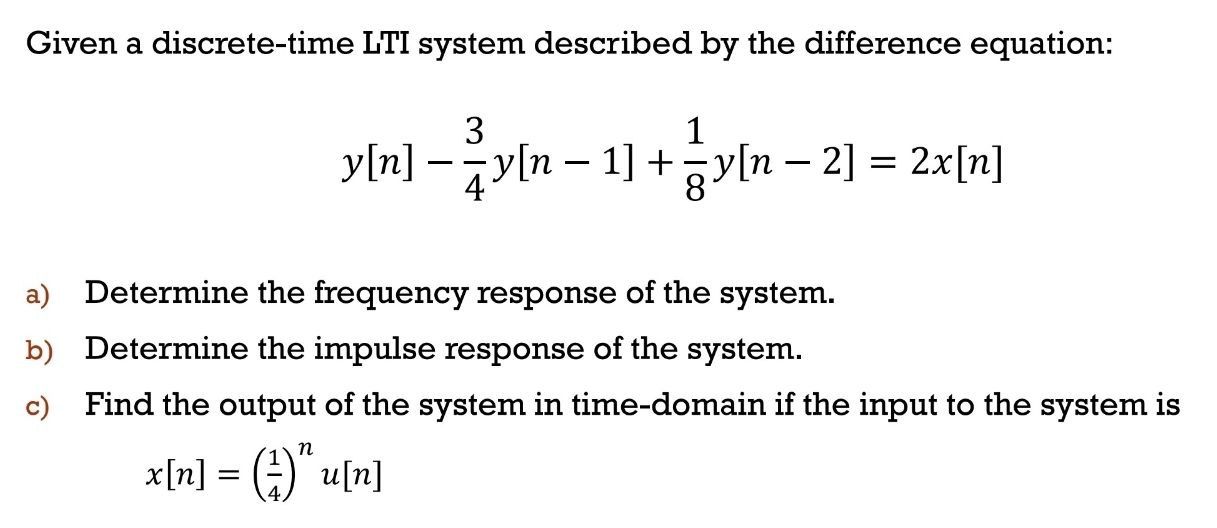 Solved Given a discrete-time LTI system described by the | Chegg.com