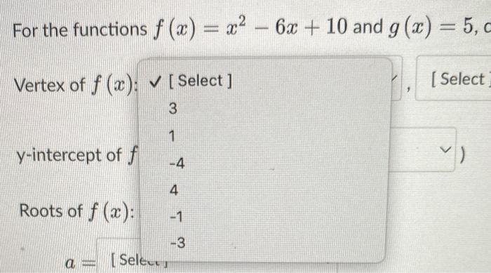 Solved For the functions f(x)=x2−6x+10 and g(x)=5, determine | Chegg.com