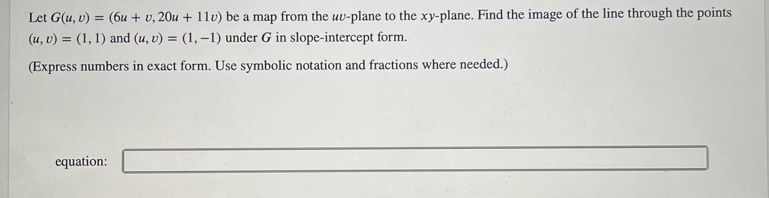 Solved Let G(u,v)=(6u+v,20u+11v) ﻿be a map from the uv-plane | Chegg.com