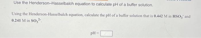 Solved Calculate pH of a weak acid/conjugate base buffer | Chegg.com