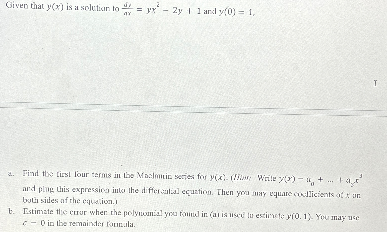 Solved Given that y(x) ﻿is a solution to dydx=yx2-2y+1 ﻿and | Chegg.com