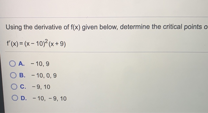 Solved Using the derivative of f(x) given below, determine | Chegg.com