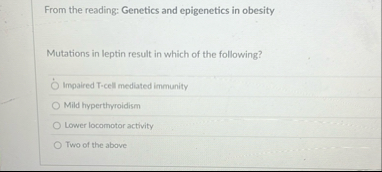 Solved From the reading: Genetics and epigenetics in | Chegg.com