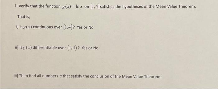 Solved 1. Verify that the function g(x)=lnx on [1,4] | Chegg.com